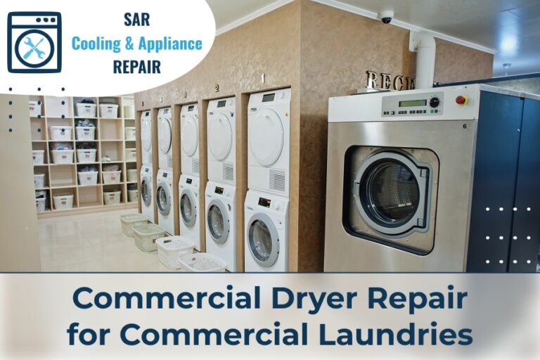 Commercial Dryer Repair - SAR Cooling & Appliance Repair